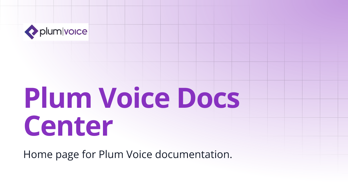 Plum Voice Docs Center | Plum Voice Documentation Center